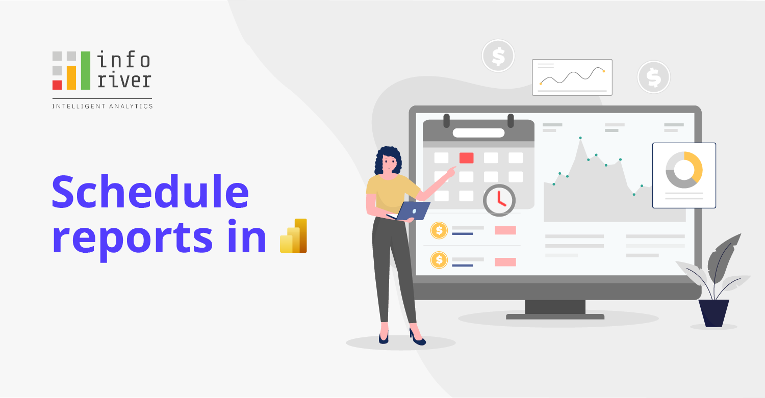 Schedule reports in Power BI - Inforiver